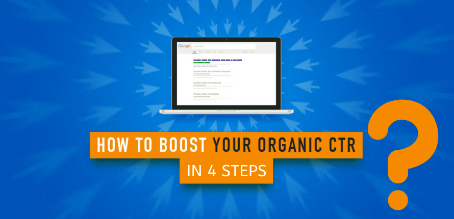 SEO Tips: How to increase your Organic Click Through Rates?