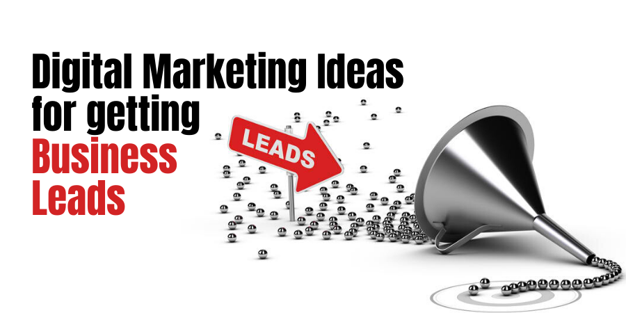 10 Creative Digital Marketing Ideas for getting Business Leads